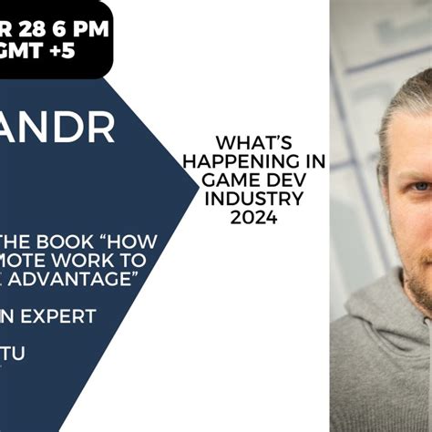 See Whats Happening In Gamedev Industry 2024 Talk With Aleksandr