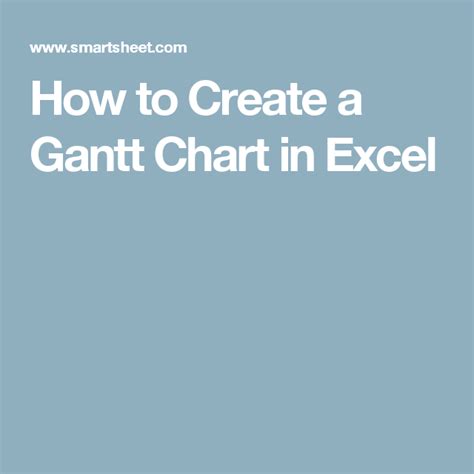 How To Create A Gantt Chart In Excel Gantt Chart Excel Smartsheet