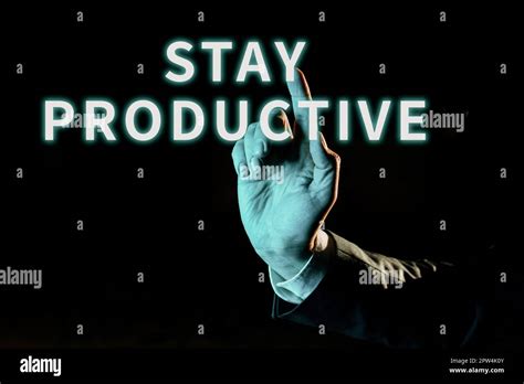 Writing Displaying Text Stay Productive Business Showcase Efficiency Concentration Productivity