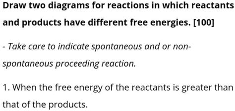 Draw Two Diagrams For Reactions In Which Reactants And Products Have Different Free Energies