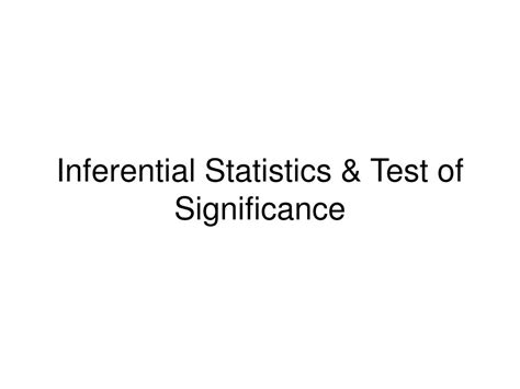 Ppt Inferential Statistics And Test Of Significance Powerpoint Presentation Id 393133