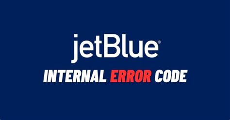 Jetblue Internal Error Code [how To Fix 2024] Viraltalky