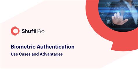 Biometric Authentication Use Cases And Advantages