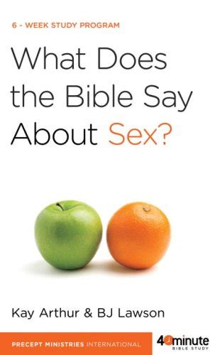 What Does The Bible Say About Sex 40 Minute Bible Studies Arthur