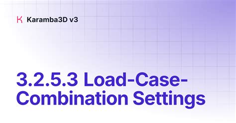 3253 Load Case Combination Settings Karamba3d V3