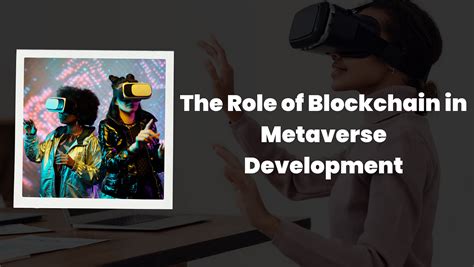 The Role Of Blockchain In Metaverse Development By John Scott Medium