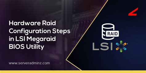 How To Configure H W RAID In LSI MegaRaid BIOS Config Utility ServerAdminz Blog Who Knows