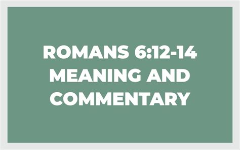 Romans 6 12 14 Meaning And Commentary The Bible Outlined