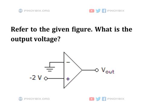 Solution Refer To The Given Figure What Is The Output Voltage