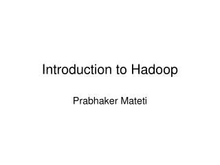 PPT Hadoop Introduction PowerPoint Presentation Free Download ID