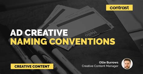 The Importance Of Naming Conventions For Ad Creative Contrast The Importance Of Naming Conventions For Ad Creative Contrast