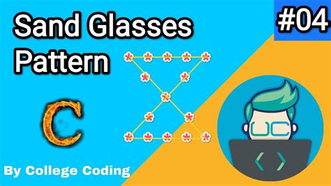 printing sand glasses pattern c language 04 college coding