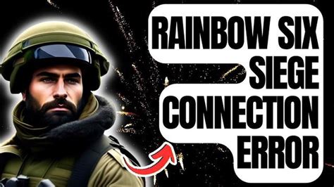 How To Fix Rainbow Six Siege Connection Failure On PC Updated Tips 2023