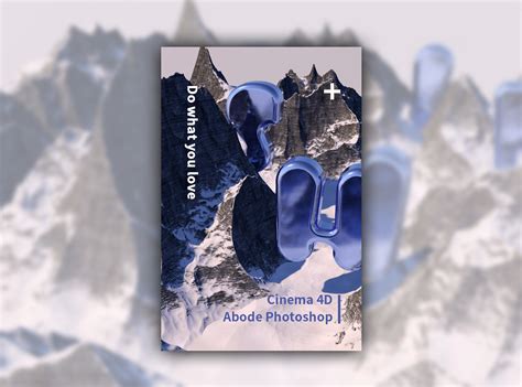 C4D雪山 如果大海能够 站酷ZCOOL