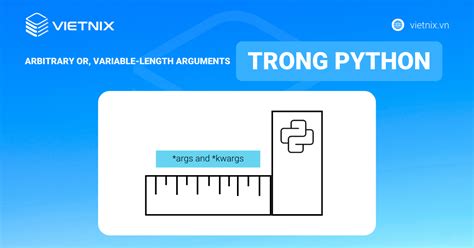 Arbitrary Arguments Trong Python