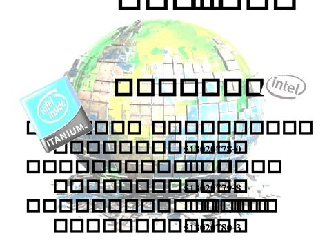Intel Itanium Architecture Intel Itanium Architecture Itanium Microprocessor