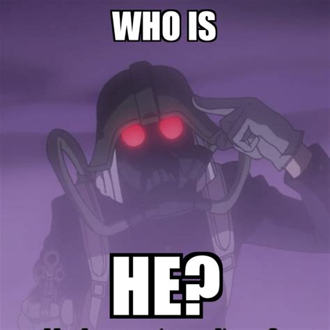 Who Is He Meme Generator