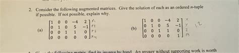 Solved Consider The Following Augmented Matrices Give The