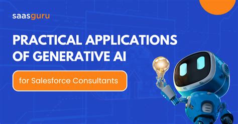 Practical Applications Of Generative Ai For Salesforce Consultants Saasguru