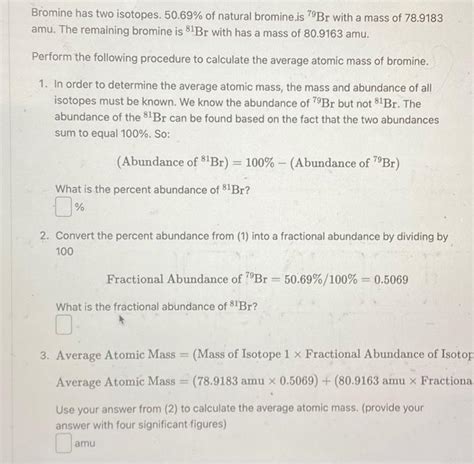 Solved Bromine Has Two Isotopes 50 69 Of Natural Bromine