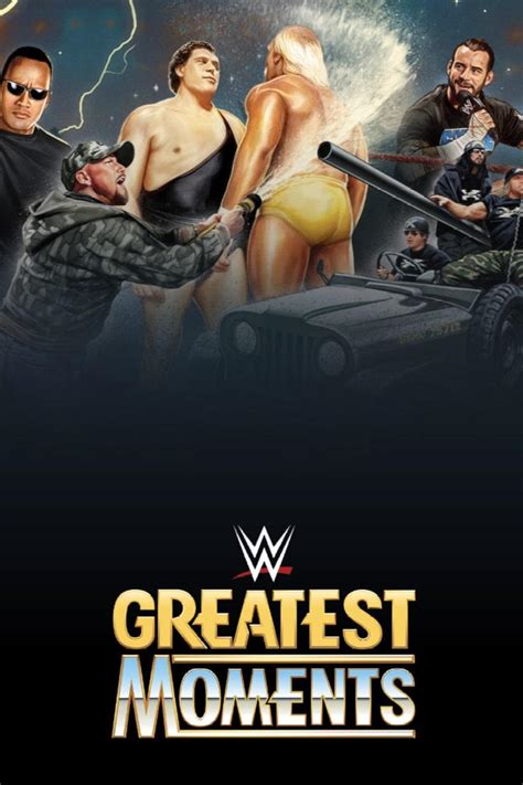 Wwes Greatest Moments Tv Series 2025 Posters — The Movie