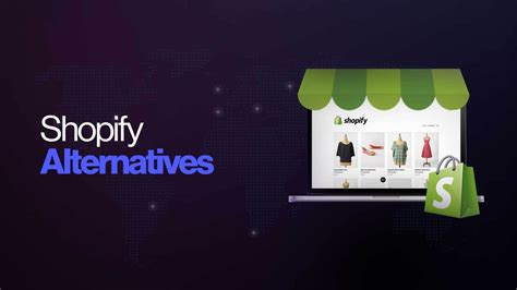 Top 10 Shopify Alternatives For Businesses [free And Paid]
