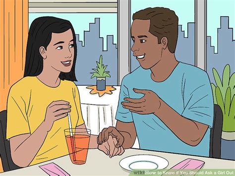 3 Ways To Know If You Should Ask A Girl Out Wikihow