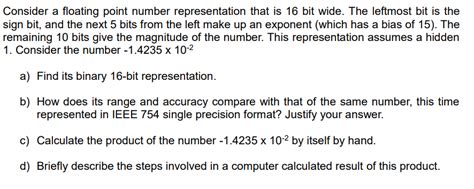 Solved Consider A Floating Point Number Representation That
