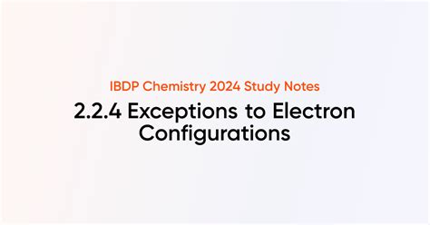 Exceptions To Electron Configurations 2 2 4 Ib Dp Chemistry Notes