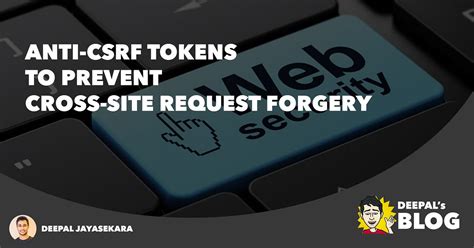 Anti Csrf Tokens To Prevent Cross Site Request Forgery Csrf By