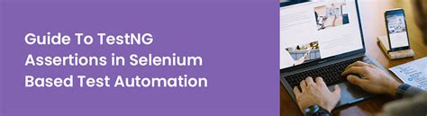 guide to testng assertions in selenium based test automation by pcloudy ai testing platform