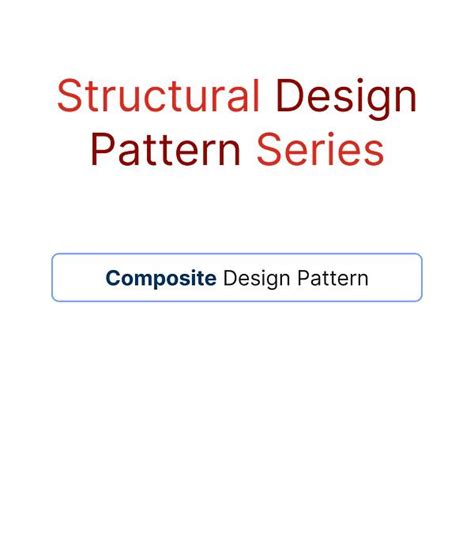 Ali Mohammad On Linkedin Structural Design Pattern Series Composite
