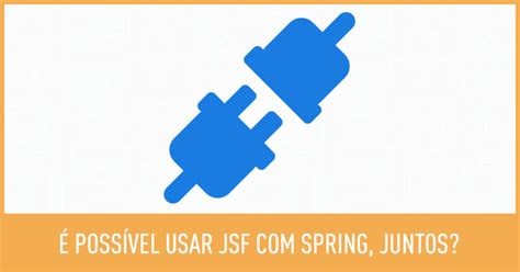 Como Integrar Jsf E Spring