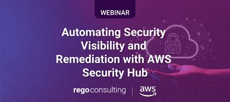 aws webinar automating security visibility and remediation with aws