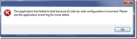 The Application Has Failed To Start Side By Side Configuration Is