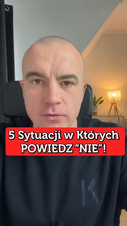 5 Sytuacji W Których Powiedz “nie” Youtube