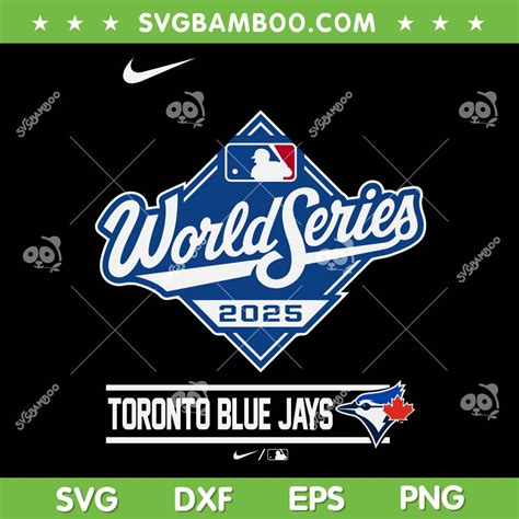 Toronto Blue Jays World Series 2025 Svg Png Blue Jays Mlb