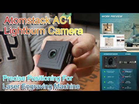Atomstack AC1 Lightburn Camera First Use And Review By Benson Chik YouTube