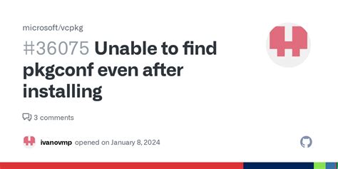 Unable To Find Pkgconf Even After Installing · Issue 36075 · Microsoftvcpkg · Github