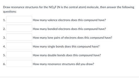 Solved Draw Resonance Structures For The No2f N ﻿is The