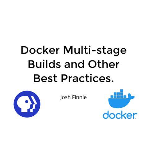 docker multi stage builds and other best practices