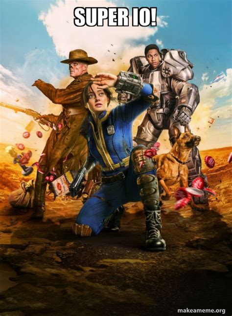Super Io Fallout Meme Generator