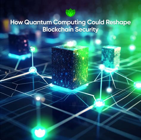 Quantum Computings Potential Disruption To Blockchain Security