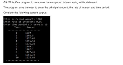 Solved Q Write C Program To Computes The Compound Chegg