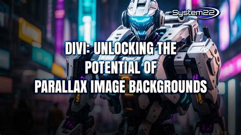 Divi Unlocking The Potential Of Parallax Image Backgrounds For Beginners S22 Blog