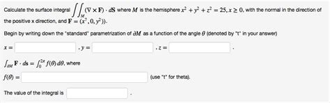 Solved Calculate The Surface Integral X F DS Where M Is Chegg