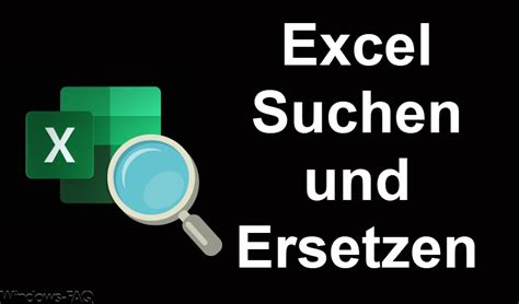 Excel Suchen Und Ersetzen Windows FAQ