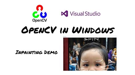 Opencv In Windows Inpainting Sample Youtube