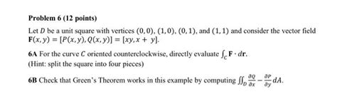Solved Problem Points Let D Be A Unit Square With Chegg Com
