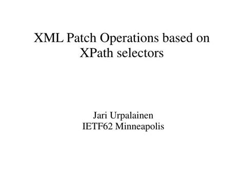 Ppt Xml Patch Operations Based On Xpath Selectors Powerpoint